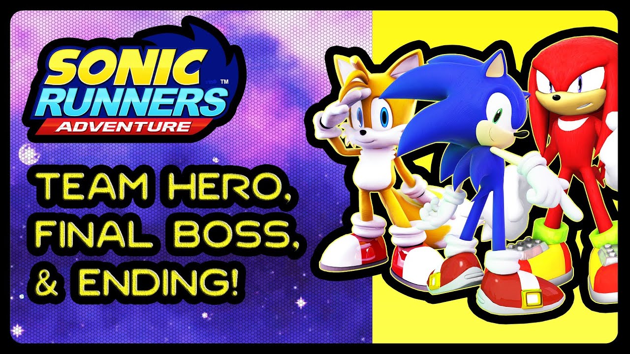 SONIC RUNNERS ADVENTURE - FINALE - Team Hero, Final Boss & Ending ...
