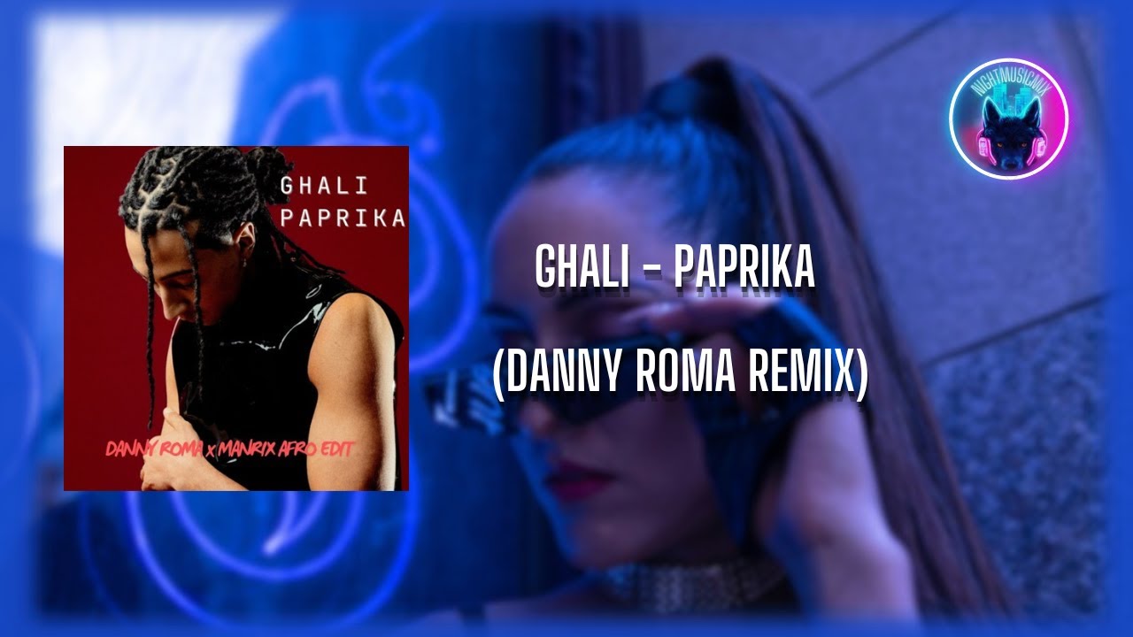 Ghali - Paprika (Danny Roma Remix) - YouTube