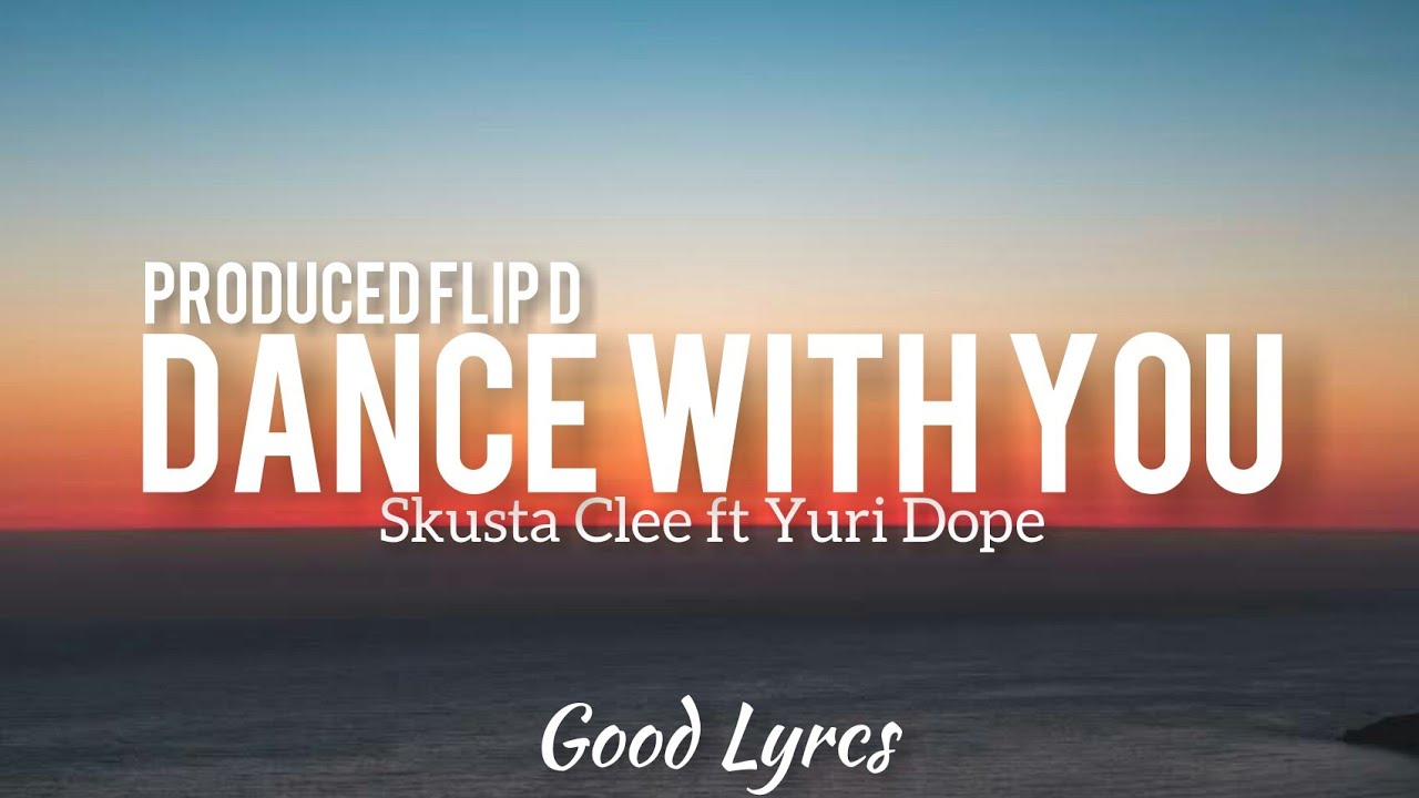 Skusta Clee - Dance with you ft. Yuri Dope (Lyrics) - YouTube