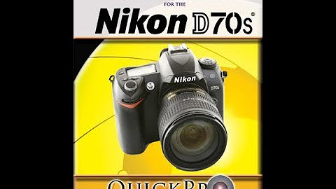 Nikon D70s Instructional Guide by QuickPro Camera Guides - YouTube