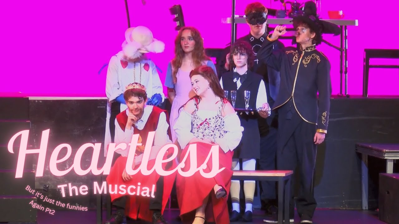 Heartless (The Musical) AGAIN but it's just the funnies [Pt 2] - YouTube