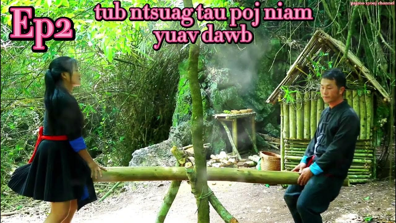 Tub ntsuag tau poj niam yuav dawb ntu2 - YouTube