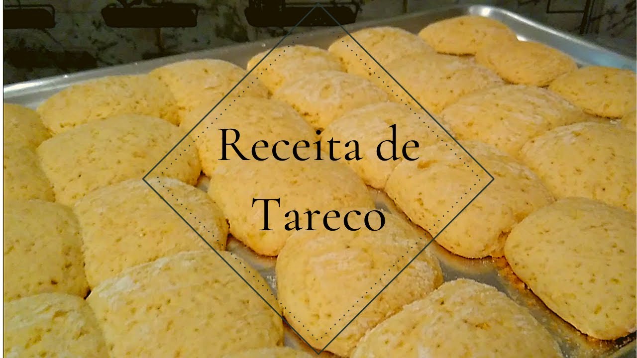 Preparando Tareco Delicioso! Ótima Opção de Biscoito Assado. Bônus na ...
