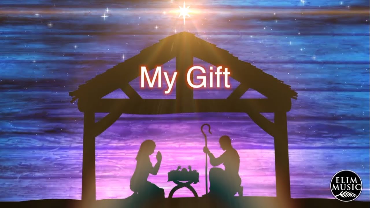 MY GIFT by Elim Music - YouTube