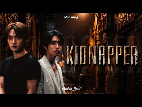 Minsung ff - Oneshot (2/2) | Kidnapper | Stray kids ff | BXB