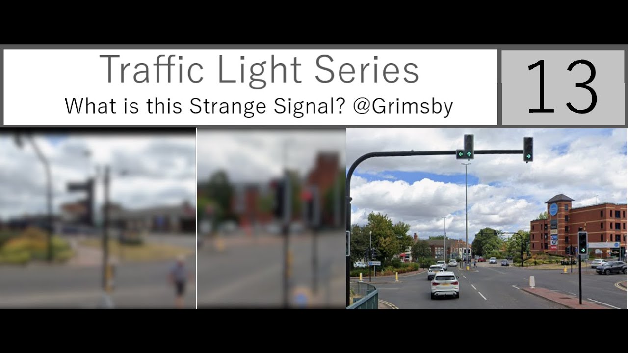 [Traffic Light Series (13)] What's This Strange Signal??? @Grimsby ...