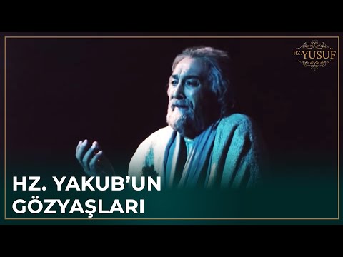 Hz. Yakub Keder İçinde Allah'a Dua Ediyor | Hz. Yusuf