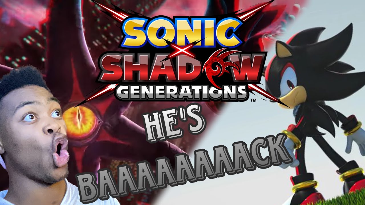 THE YEAR OF SHADOW!!! | Sonic X Shadow Generations Reaction - YouTube