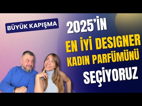 2025’in En İyi Designer Kadın Parfümü Hangisi? Yeni Çıkanları Puanladık!