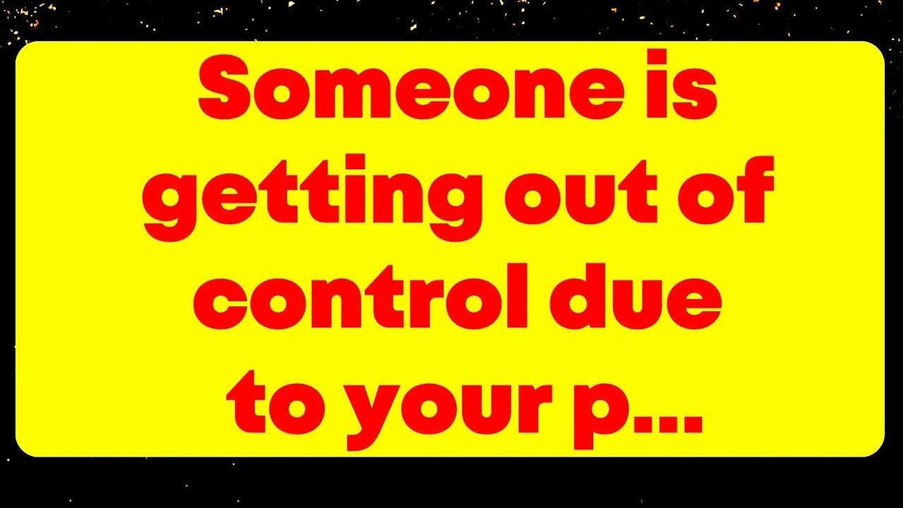 Someone Is Getting Out Of Control Due To Your P Universe YouTube someone-is-getting-out-of-control-due-to-your-p-universe-youtube