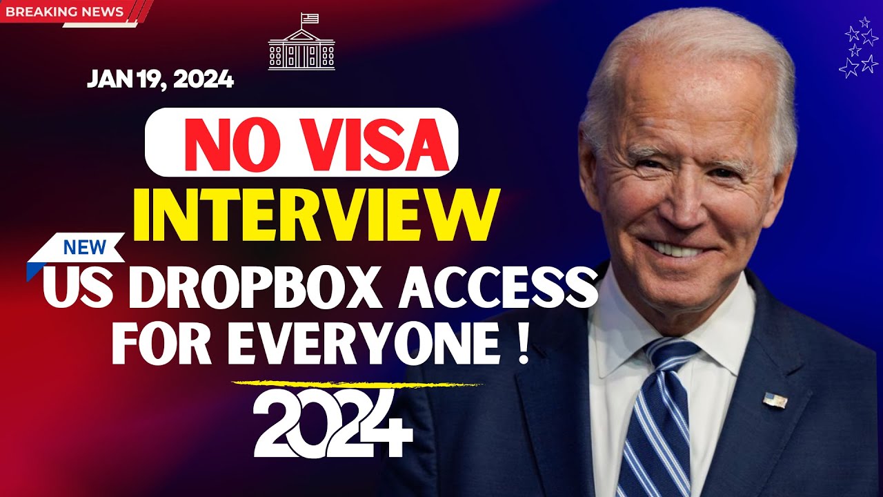 No Visa Interview 2024: US Dropbox Access Option for Everyone! - YouTube