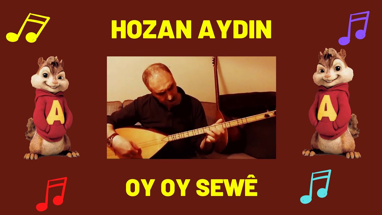 HOZAN AYDIN - OY OY SEWÊ | ALVİN VE SİNCAPLAR - YouTube
