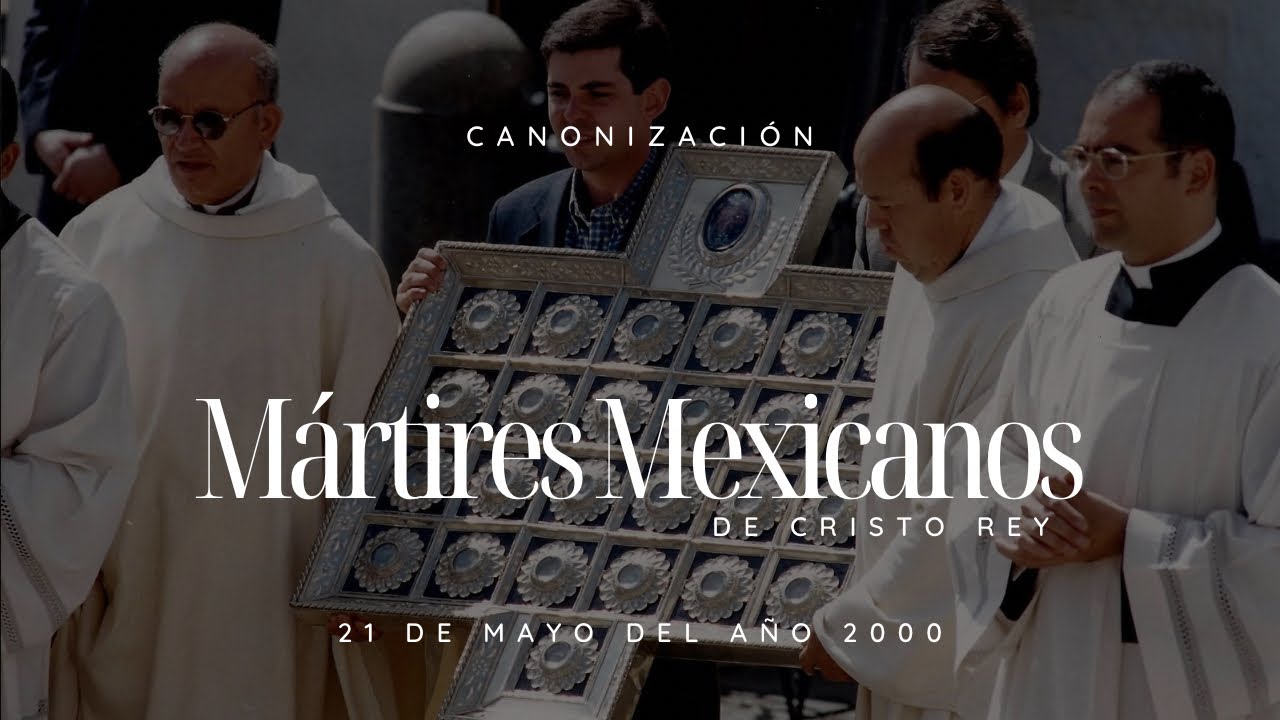 Canonización de los 25 mártires mexicanos cristeros por San Juan Pablo ...