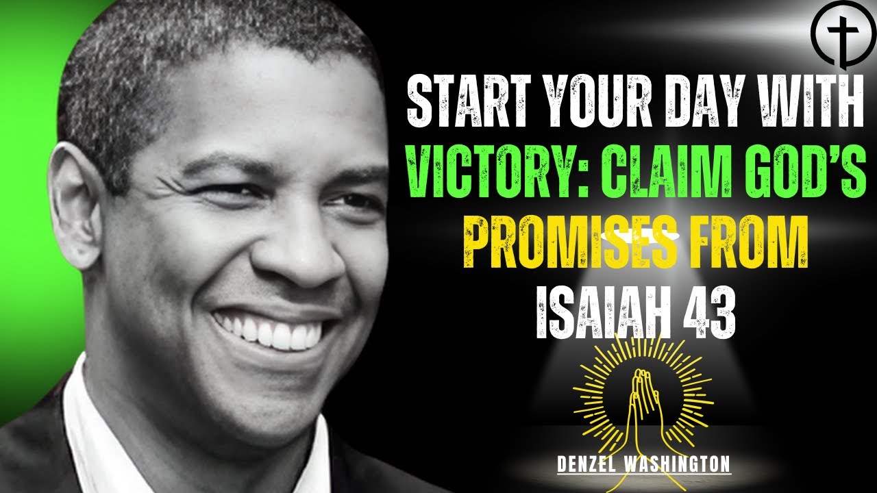 Start Your Day with Victory: Claim God’s Promises from Isaiah 43 ...