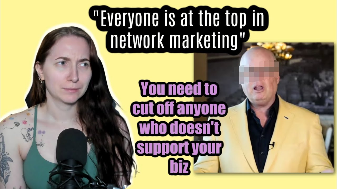 "Cut off those who don't support you" | "Everyone is at the top in MLMs ...