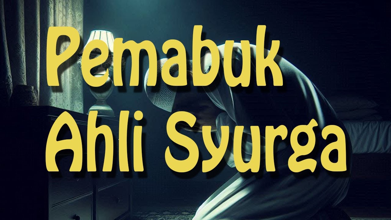 Kisah Pemabuk Ahli Syurga Allah - YouTube