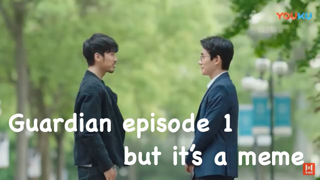 Guardian Episode 1 but it's a meme - YouTube