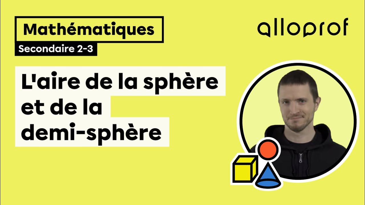 L'aire de la sphère et de la demi-sphère | Mathématiques | Alloprof ...