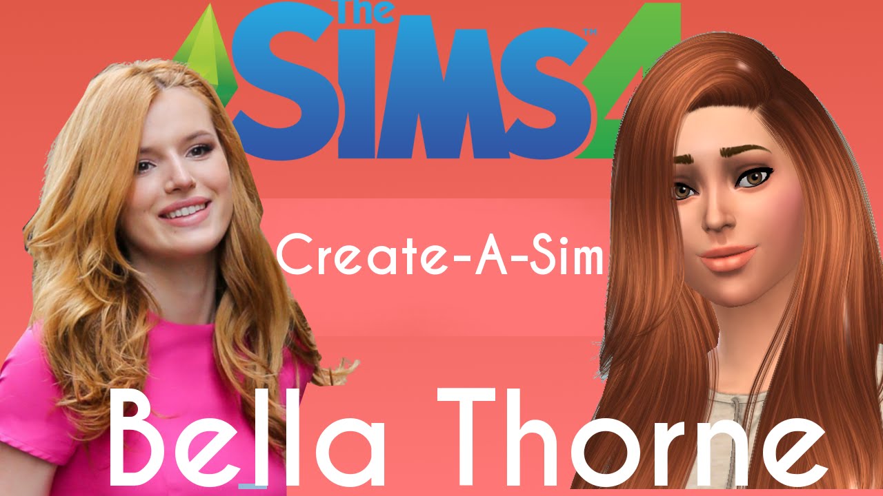 The Sims 4 Create-A-Sim: Bella Thorne | SoleilTech - YouTube