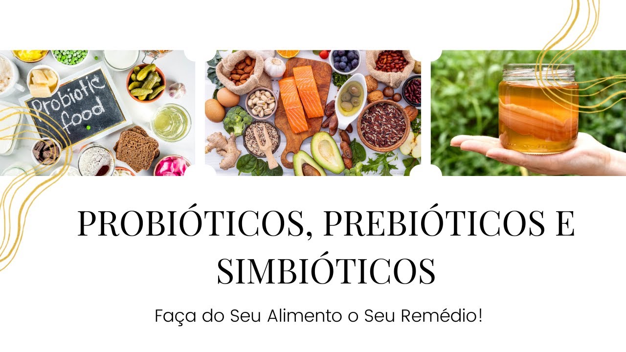 PROBIÓTICOS, PREBIÓTICOS E SIMBIÓTICOS - YouTube