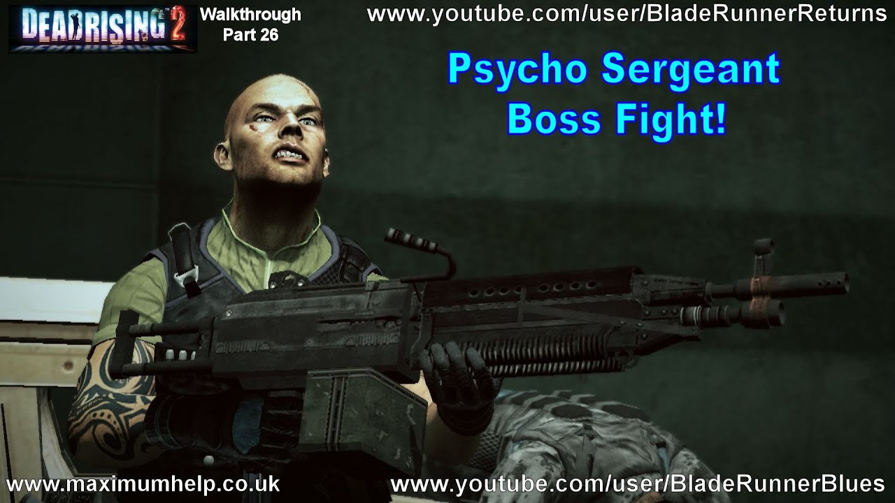 26 Psycho Sergeant Boss Fight! + Safe House Breach! Dead Rising 2 ...