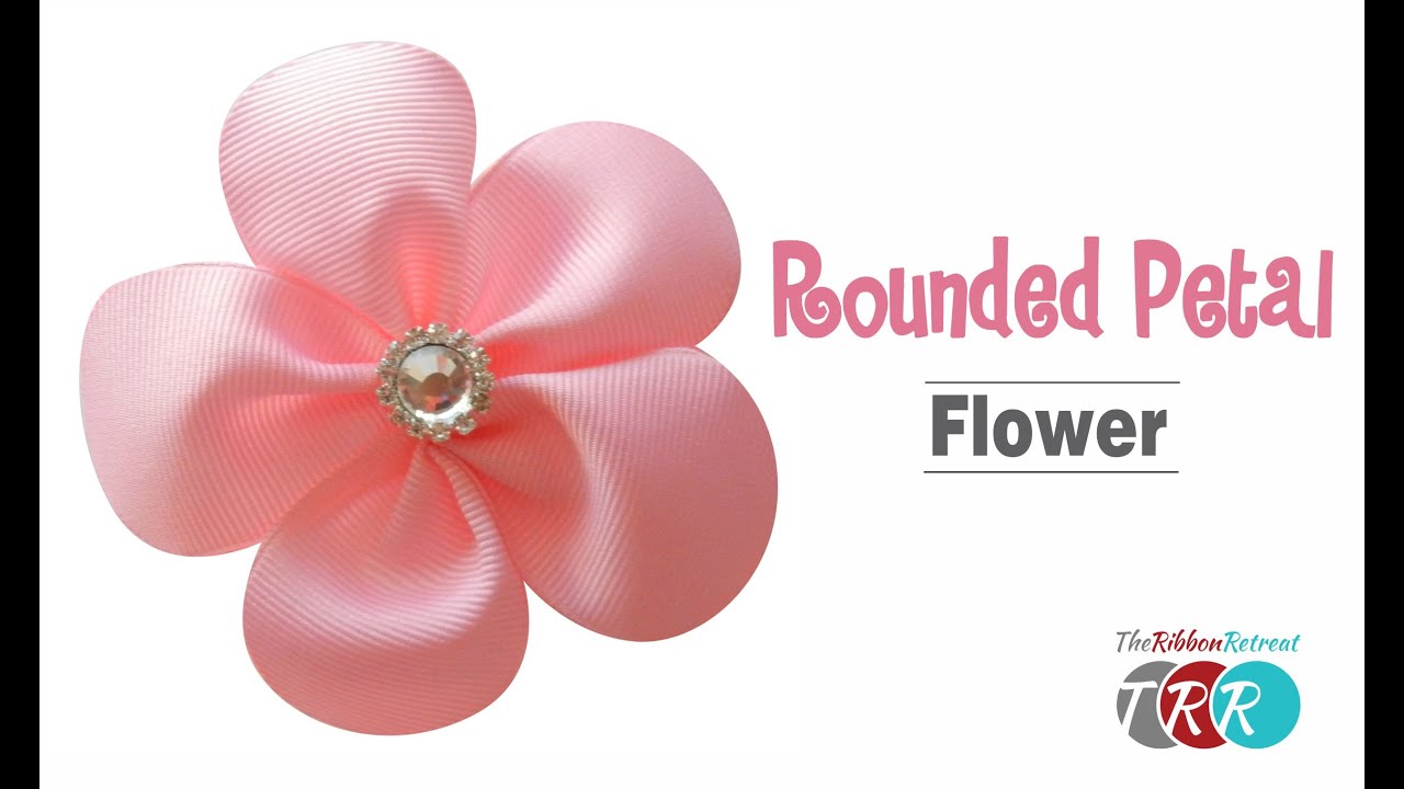 How To Make A Rounded Petal Ribbon Flower TheRibbonRetreat YouTube How To Make A Rounded Petal Ribbon Flower TheRibbonRetreat YouTube