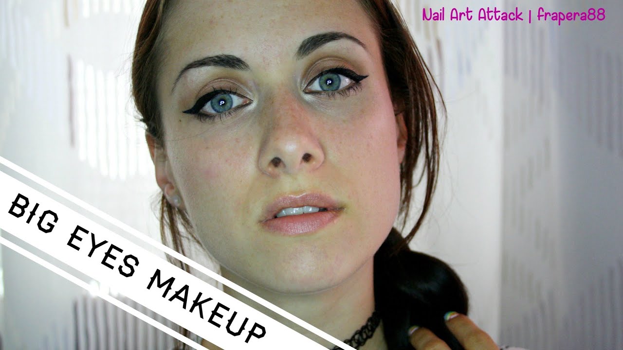 Big Eyes Makeup - Tutorial - YouTube