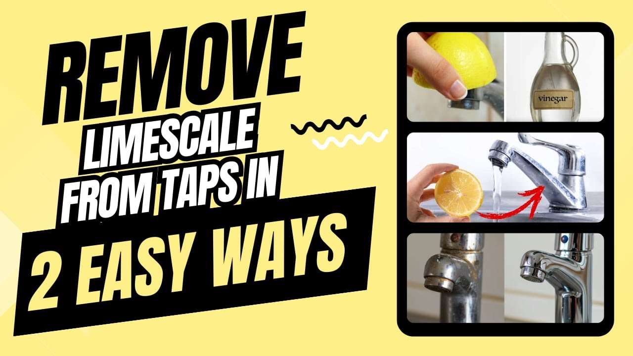 Remove Limescale from Taps in 2 Easy Ways (No Harsh Chemicals) - YouTube