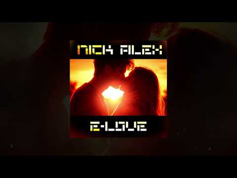 Nick Alex - E-LOVE (Original Mix)