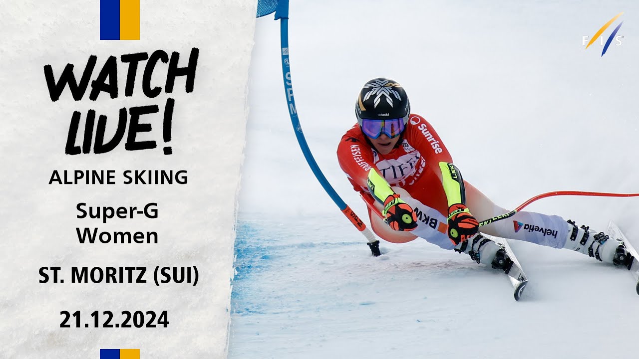 LIVE | St. Moritz (SUI) - Super-G Women | FIS Alpine Skiing World Cup ...
