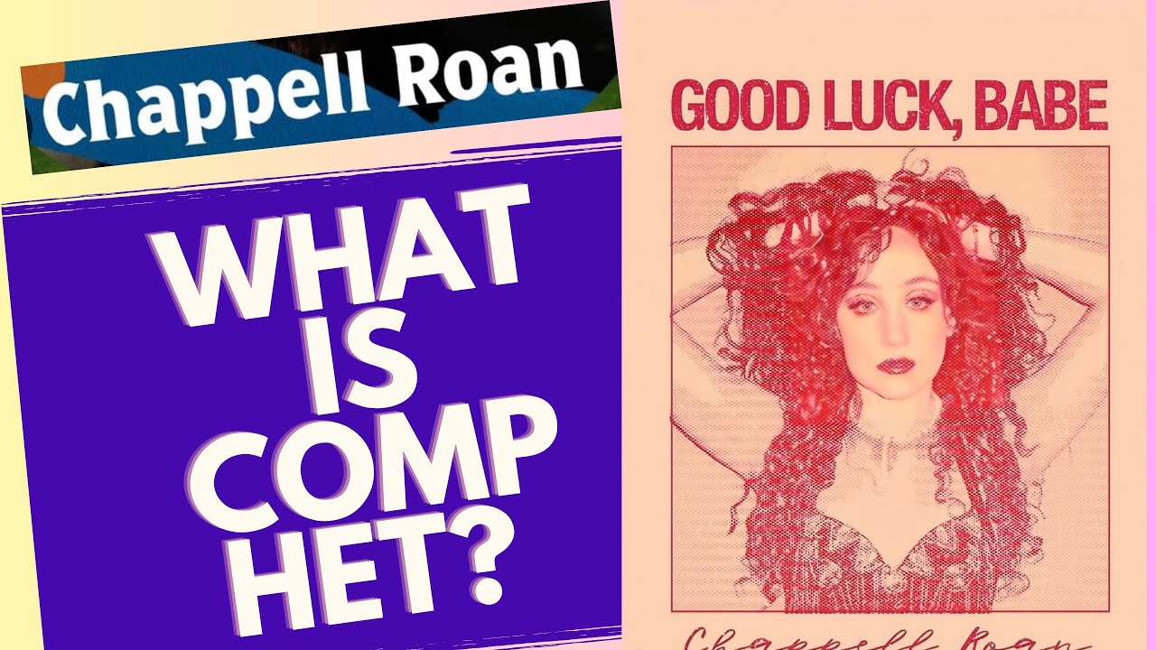 What is Comphet? Explained by Chappell Roan in GOOD LUCK, BABE. # ...