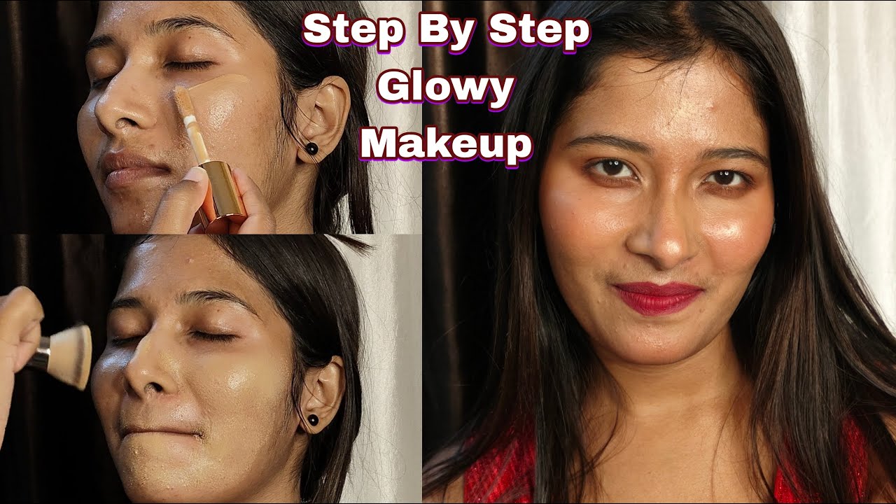 Step By Step Glowy Makeup Tutorial || Subtle Glowy Makeup Look For Wedding Season || Dry Skin ...