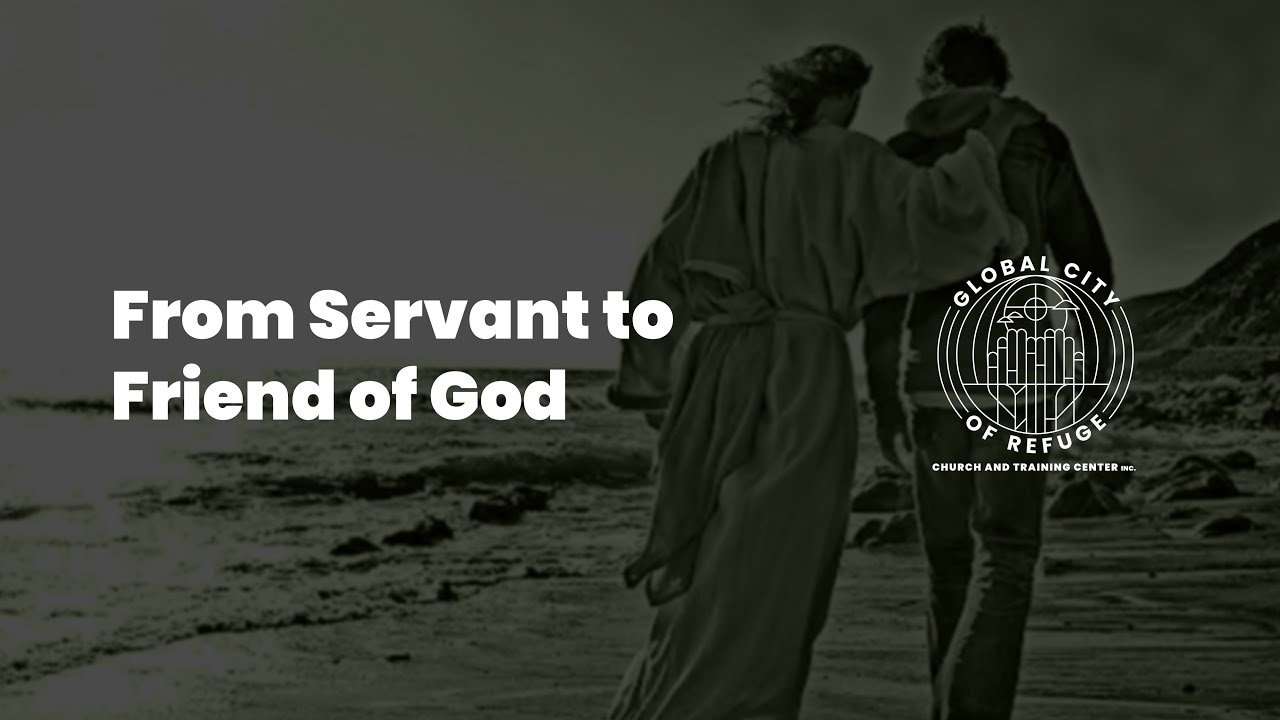 From Servant to Friend of God (Word) - YouTube