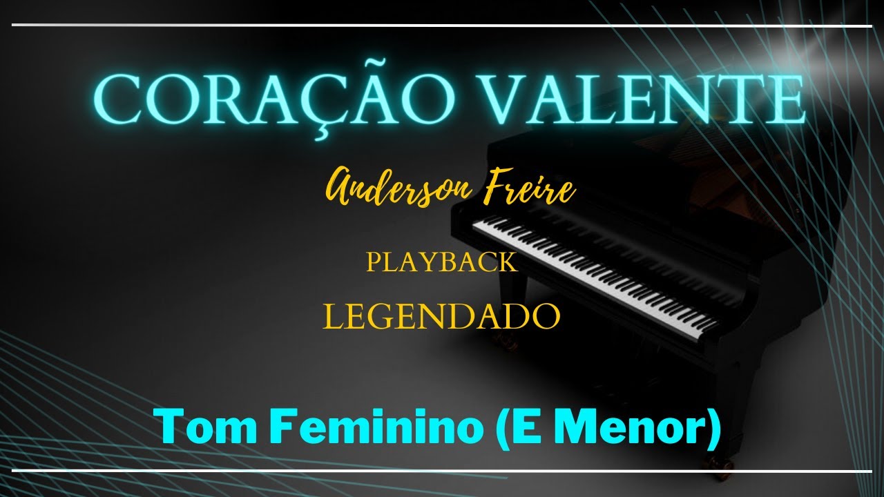 Anderson Freire | Coração Valente (Playback Tom Feminino) - YouTube