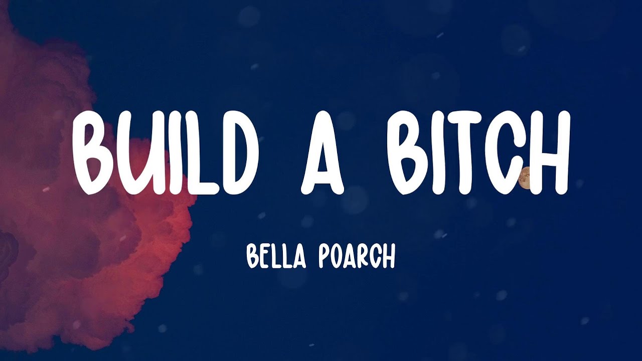 Build a Bitch - Bella Poarch (Lyrics) - YouTube