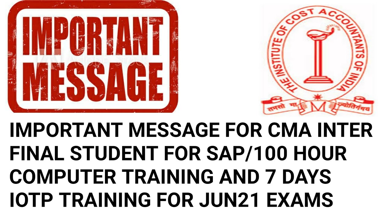 IMPORTANT MESSAGE FOR CMA STUDENTS FOR SAP/100 HOUR COMPUTER TRAINING ...