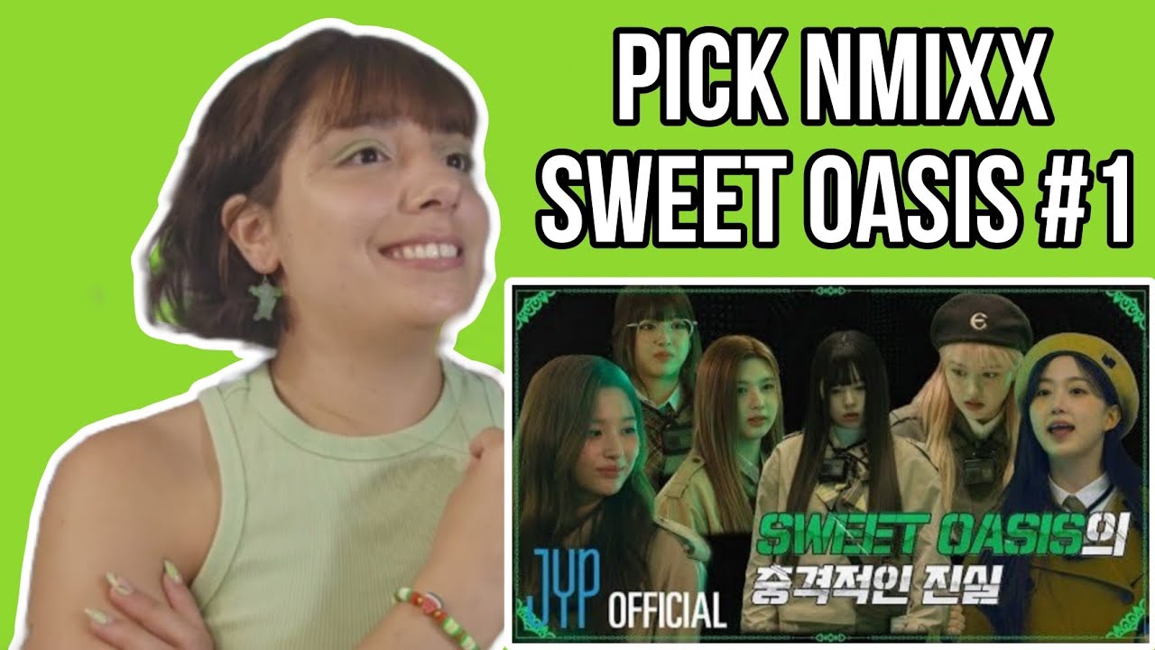 NMIXX - Secret of Sweet Oasis Episode 1: Hello my name is NMIXX | PICK ...