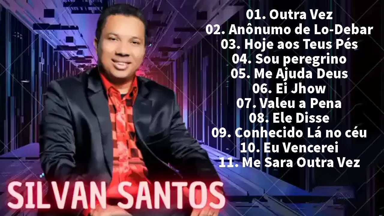 Silvan Santos || As Melhores DE Silvan Santos MÚSICA GOSPEL - Eu ...