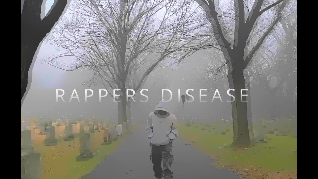 Rappers Disease - YouTube