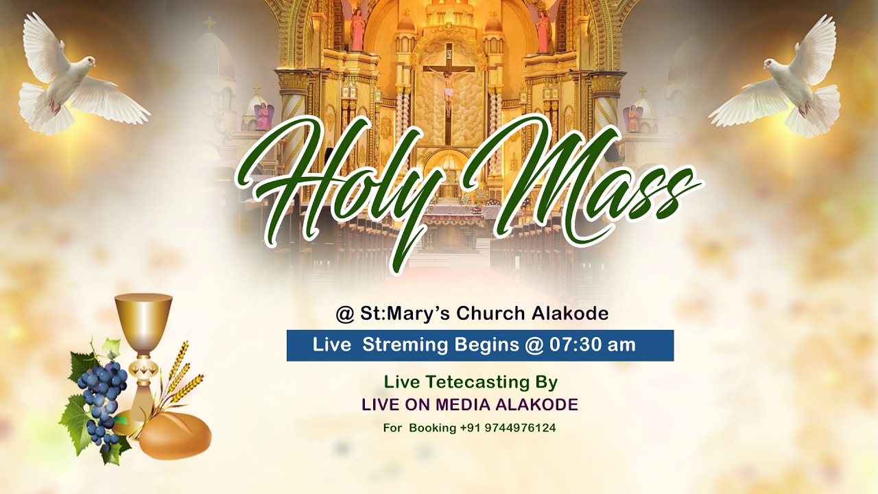 HOLY MASS/ ST.MARY'S FORANE CHURCH ALAKODE - YouTube