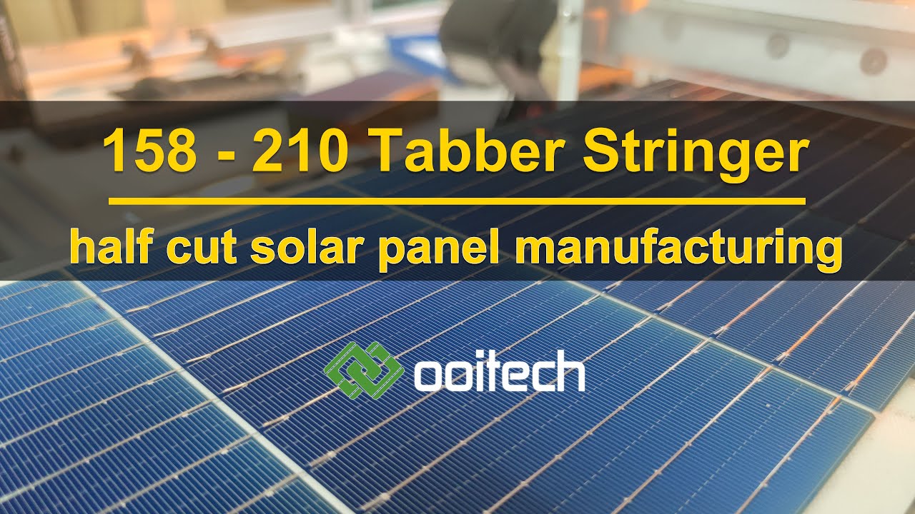 🔥halfcut solar panel manufacturing 158210 MBB tabber stringer - YouTube