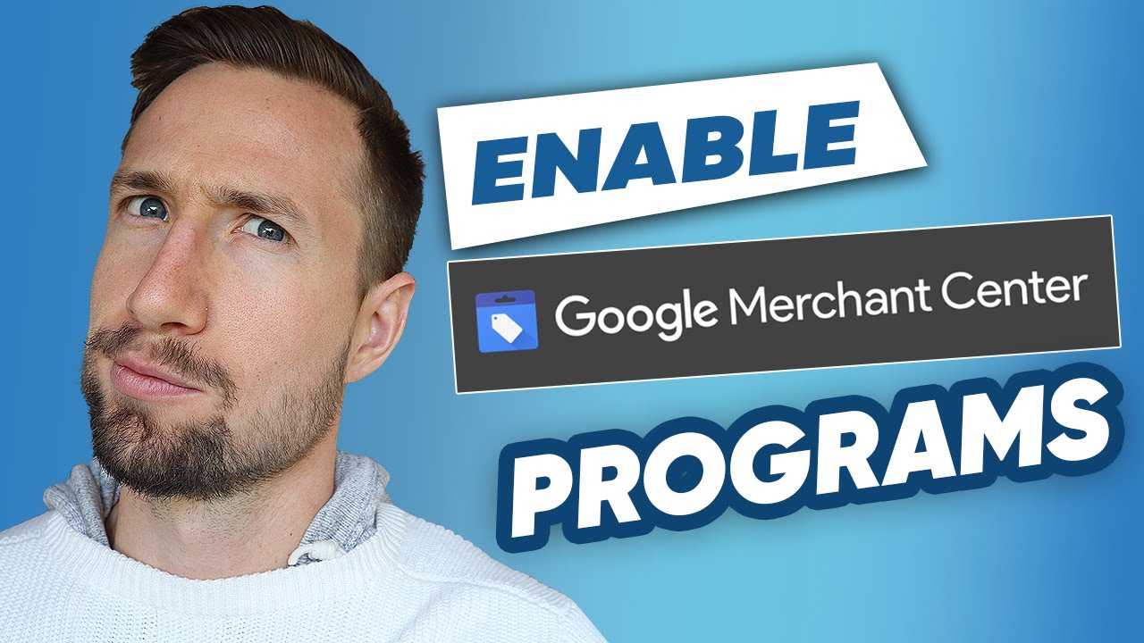 How to Enable Google Merchant Center Programs - YouTube