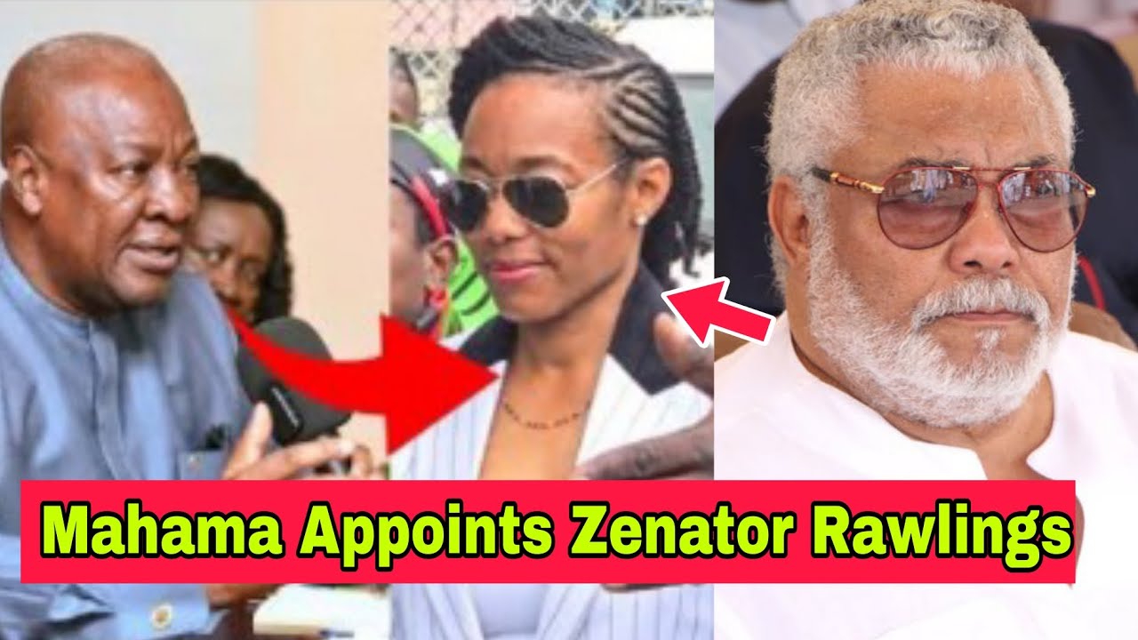Break -; Prez Mahama To Appoints Zenator Rawlings To a Ministerial ...