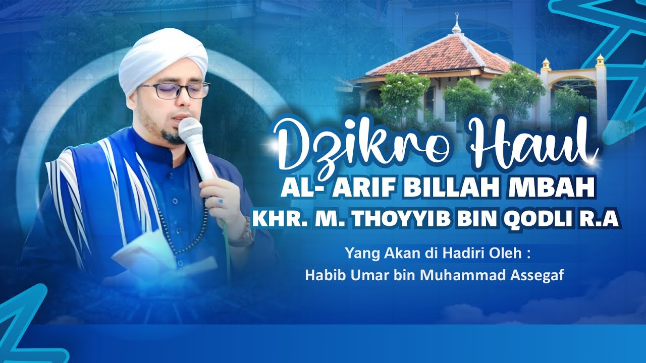 DZIKRO HAUL AL-ARIF BILLAH MBAH RKH. THOYYIB BIN QODHI - YouTube