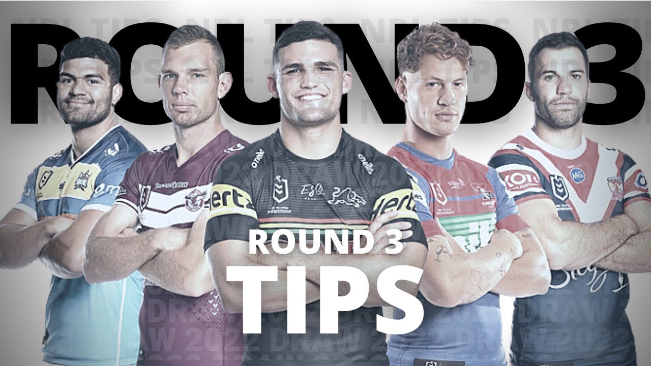 NRL ROUND 3 TIPS!! | 2022 - YouTube