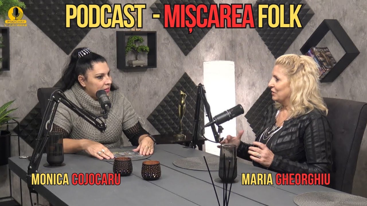 MUZICA FOLK UN FENOMEN MEREU LA MODĂ | MARIA GHEORGHIU & MONICA ...