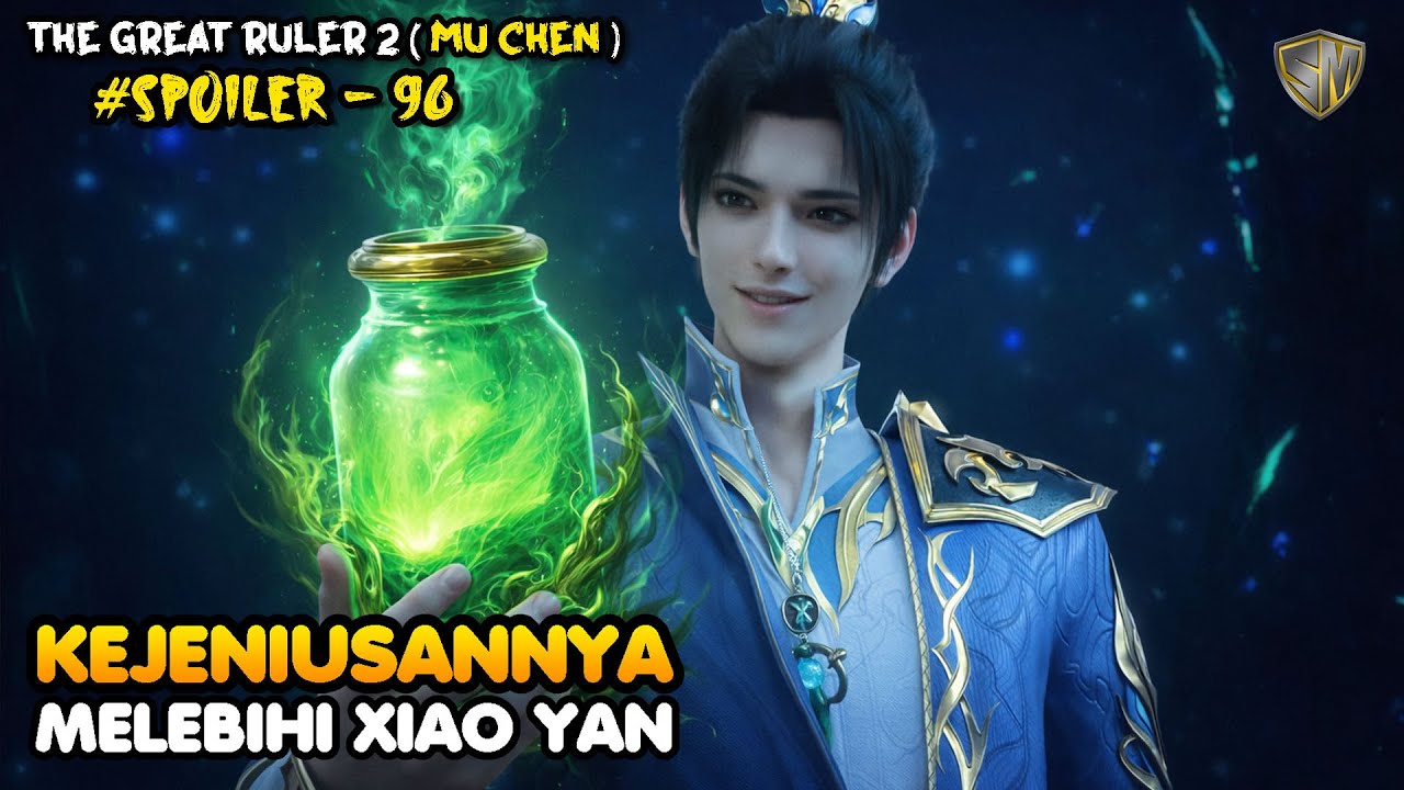 Jenius – SPOILER 96 The Great Ruler (MU CHEN) SEASON 2 - YouTube