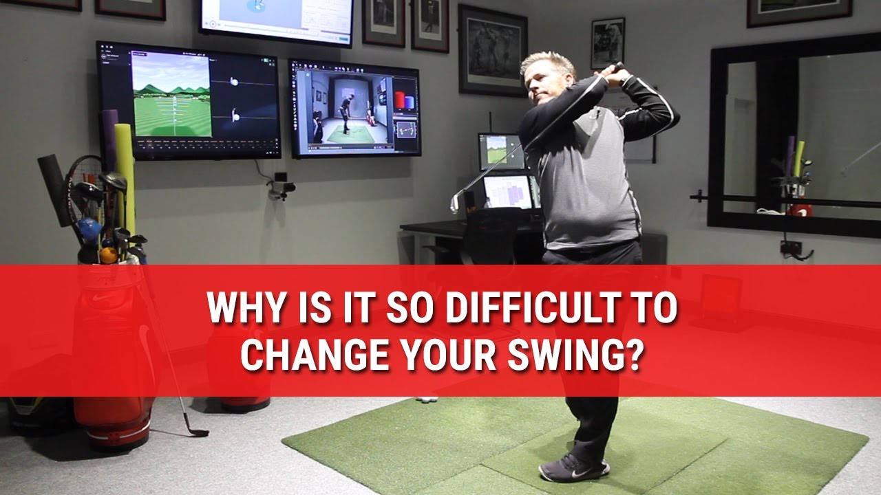 WHY IS IT SO DIFFICULT TO CHANGE YOUR SWING? - YouTube