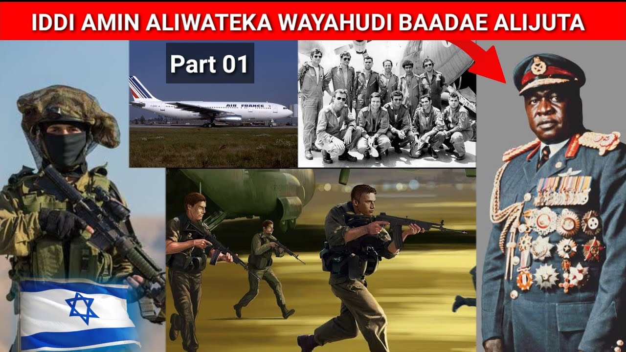 IJUE OPERESHENI ENTEBBE ILIYOFANYWA NA ISRAEL KUWAKOMBOA MATEKA UGANDA ...