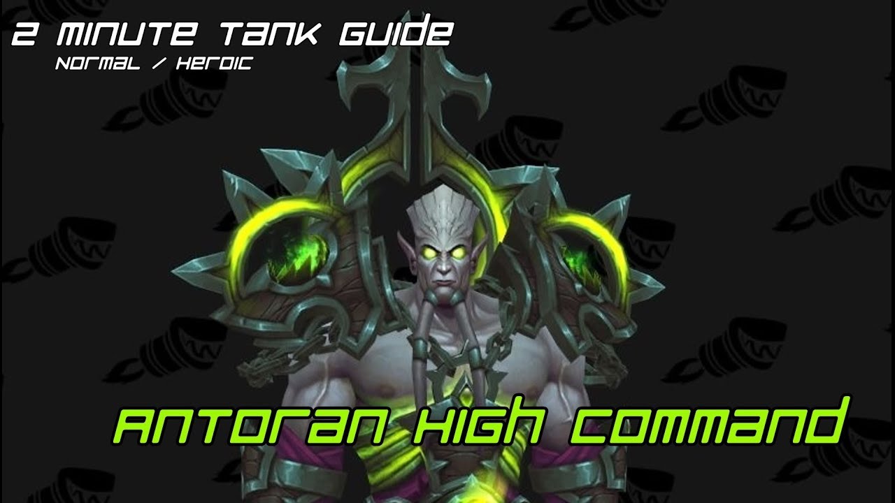 2 Minute Tank Guide - Antoran High Command LFR/Normal/Heroic - YouTube